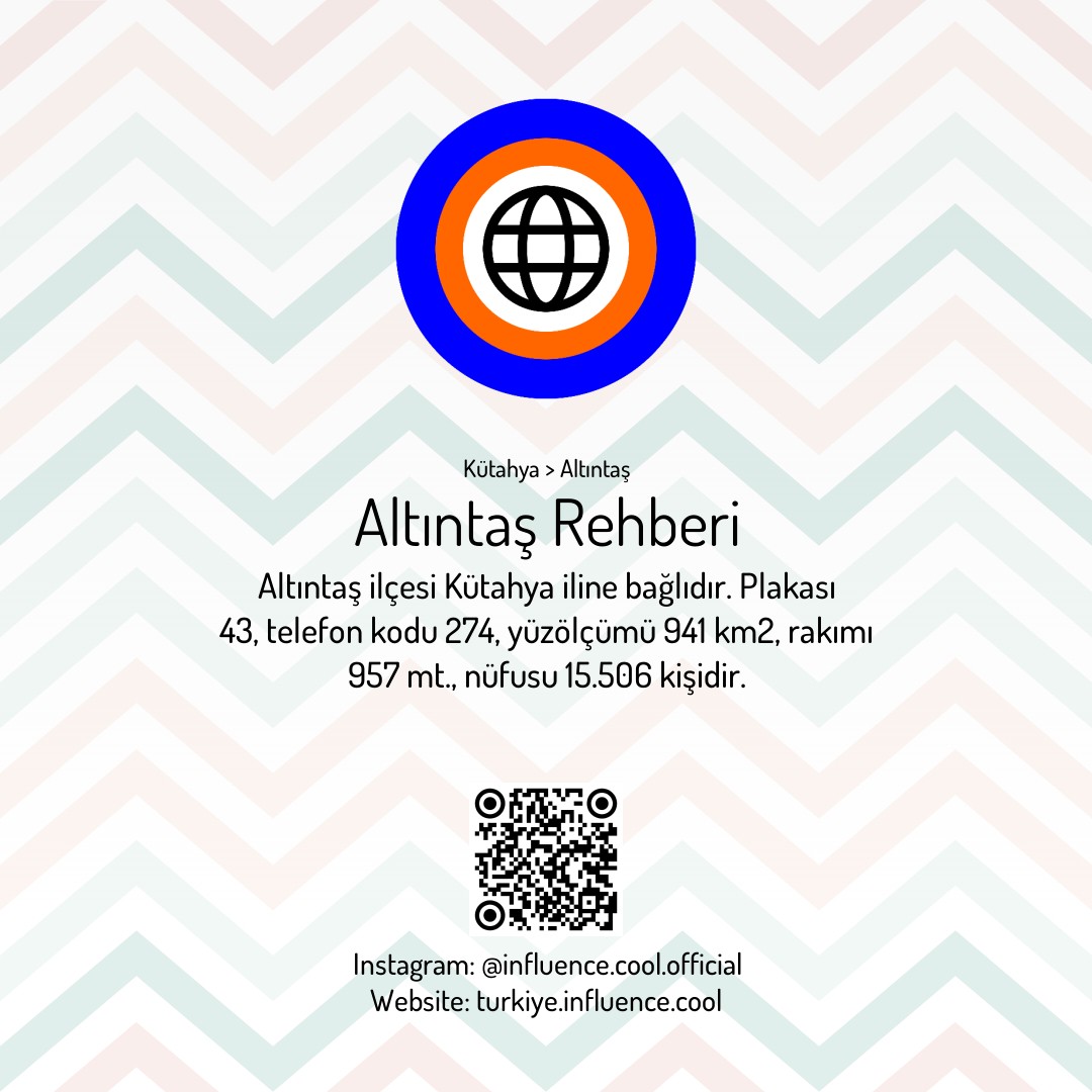 Altıntaş Rehberi › Kütahya | Influence Cool Türkiye